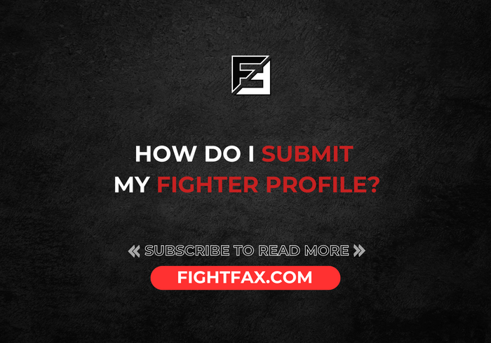 How do I Submit my Fighter Profile? - FAQ | FightFax.com | FIGHTFAX
